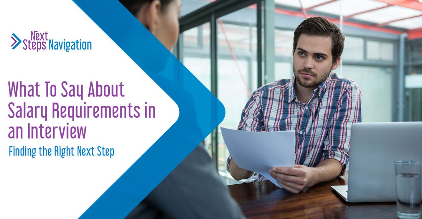 Next Steps Navigation - What To Say About Salary Requirements in an ...